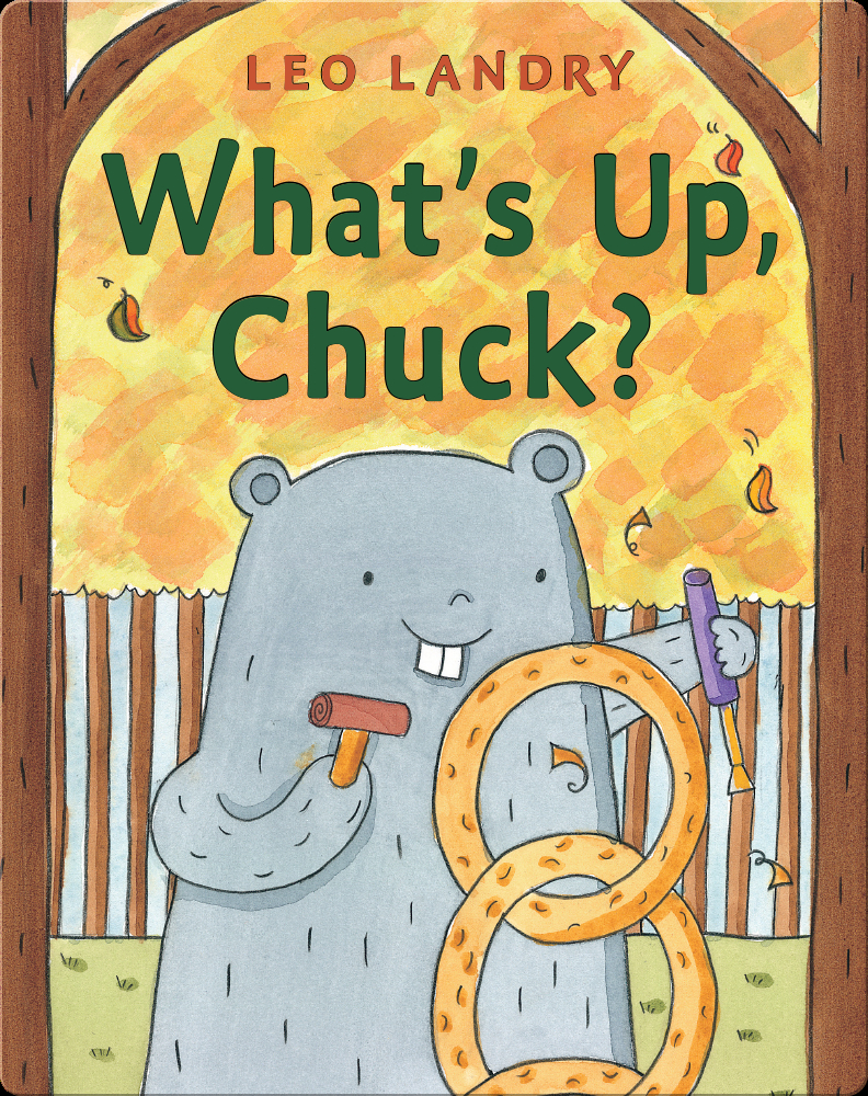 What's Up, Chuck? Book by Leo Landry | Epic