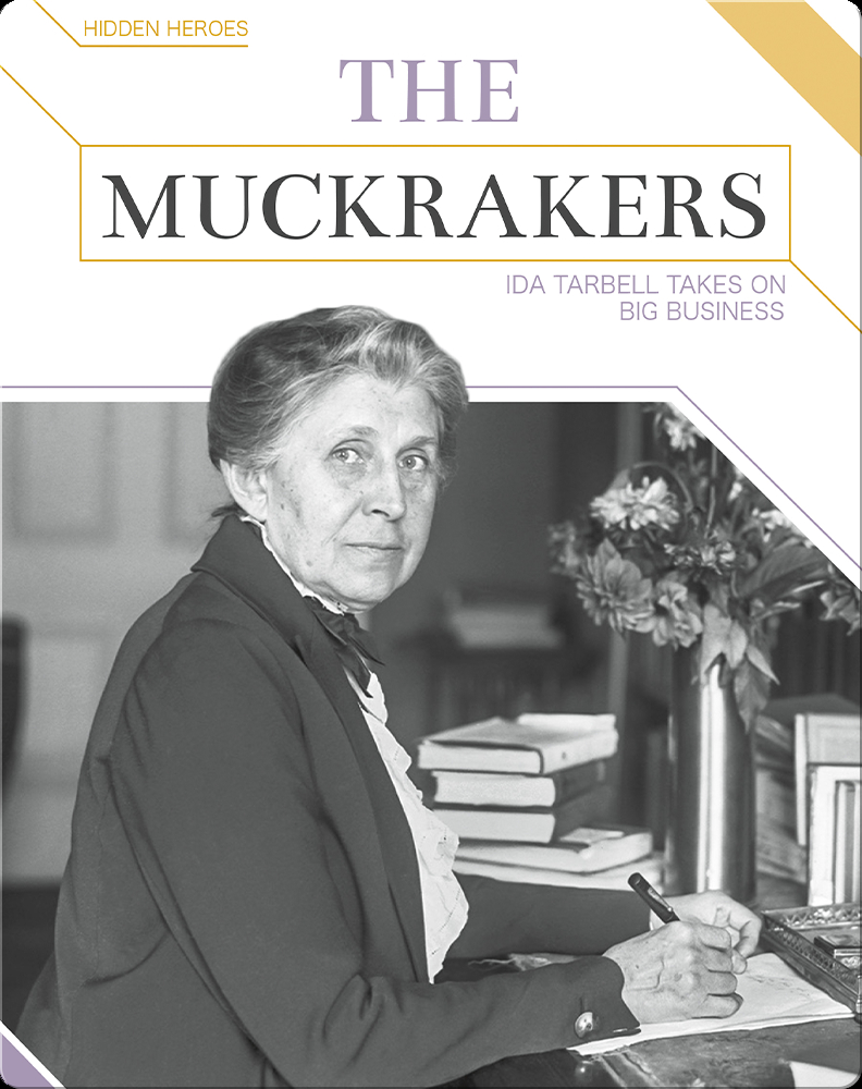 The Muckrakers: Ida Tarbell Takes on Big Business Book by Valerie ...
