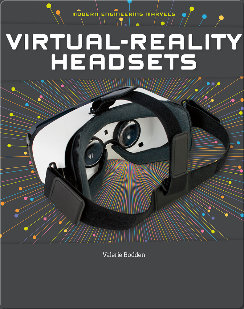 Virtual-Reality Headsets Book by Valerie Bodden | Epic