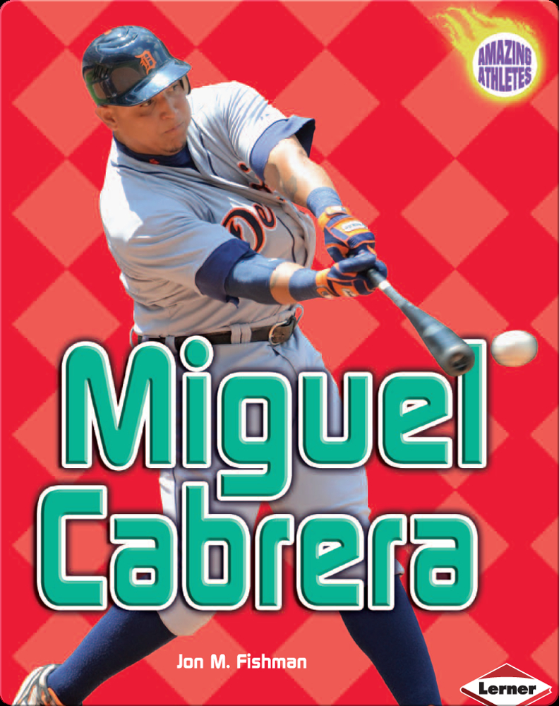Miguel Cabrera Book by Jon M. Fishman | Epic