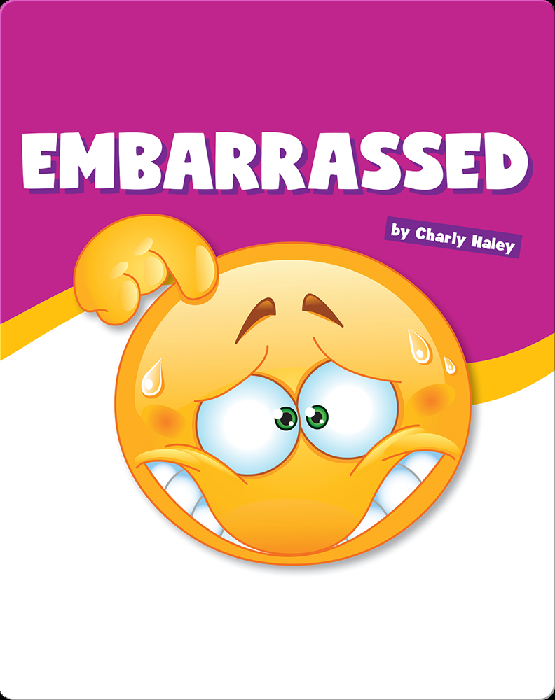 Embarrassed Book by Charly Haley | Epic