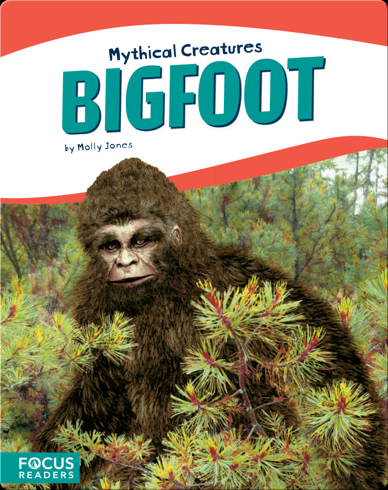 Mythical Creatures: Bigfoot Book by Molly Jones | Epic