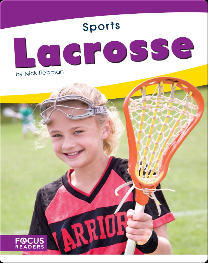 Focus Readers: Lacrosse Book by Nick Rebman | Epic