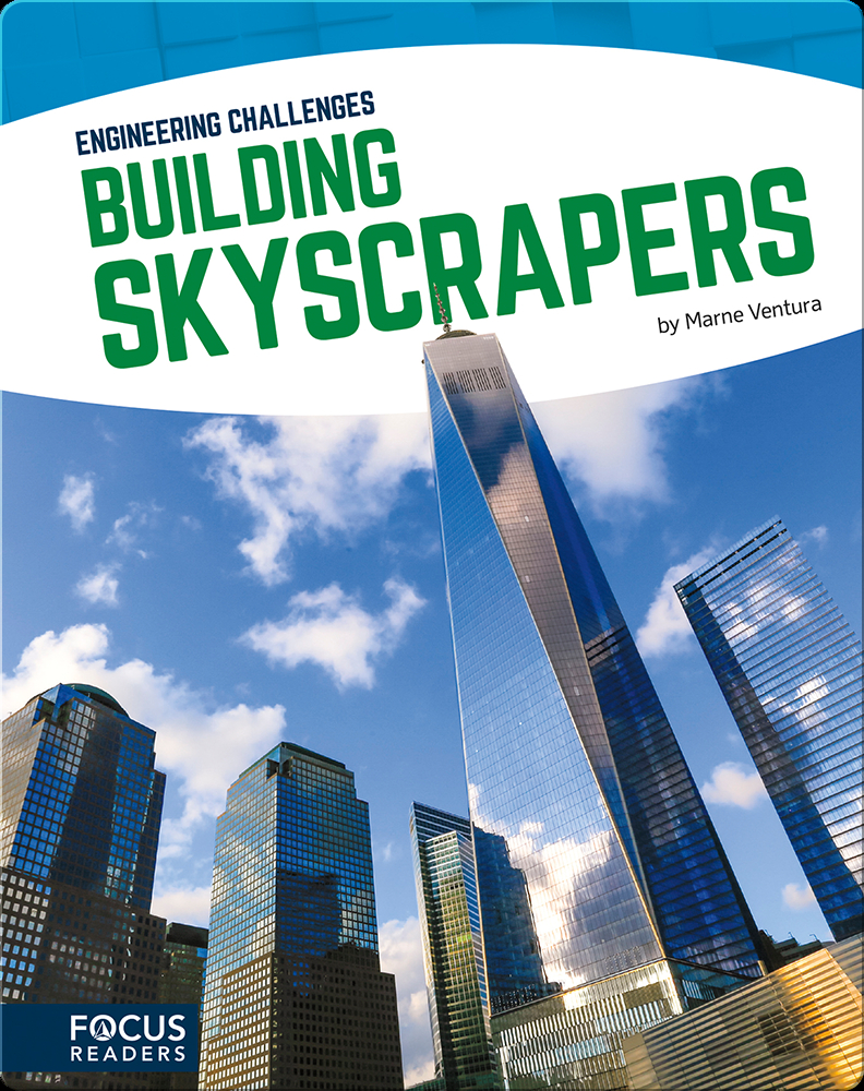 Engineering Challenges: Building Skyscrapers Book by Marne Ventura | Epic