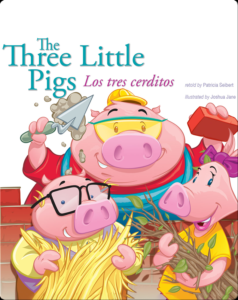 The Three Little Pigs: Los tres cerditos Book by Patricia Seibert | Epic