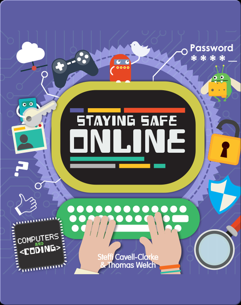 Staying Safe Online Book by Steffi Cavell-Clarke, Thomas Welch | Epic