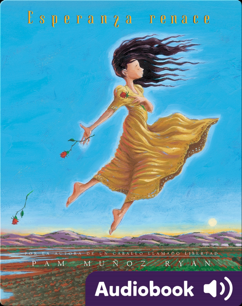 Esperanza renace Children's Audiobook by Pam Muñoz Ryan | Explore this ...