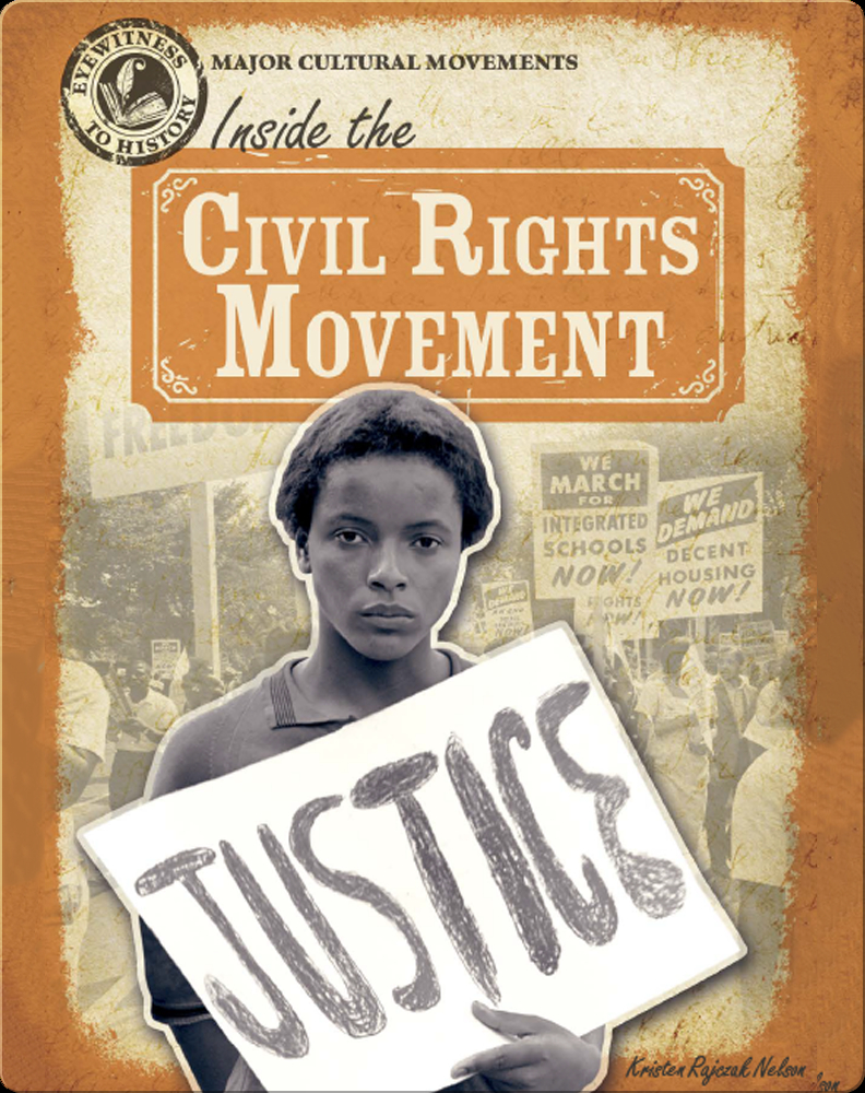 Inside the Civil Rights Movement Book by Kristen Rajczak Nelson | Epic