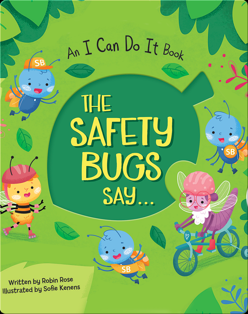 The Safety Bugs Say Book by Robin Rose | Epic