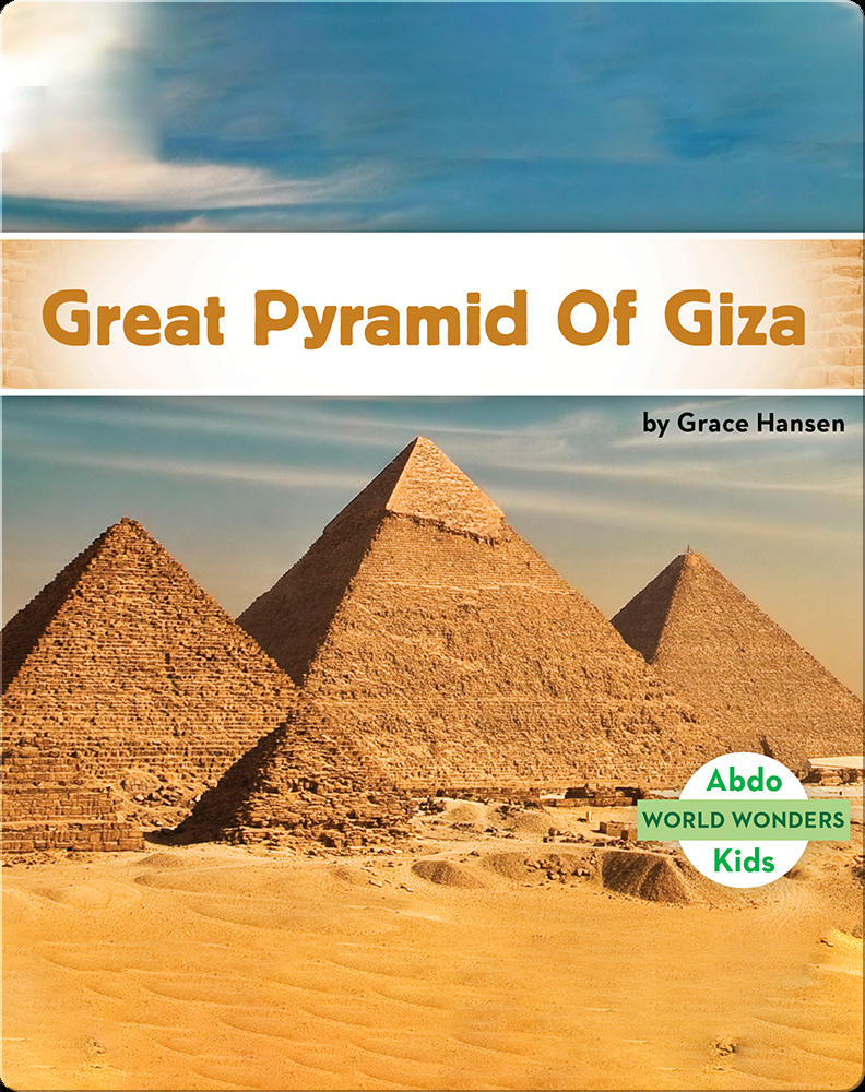 Great Pyramid of Giza Book by Grace Hansen | Epic