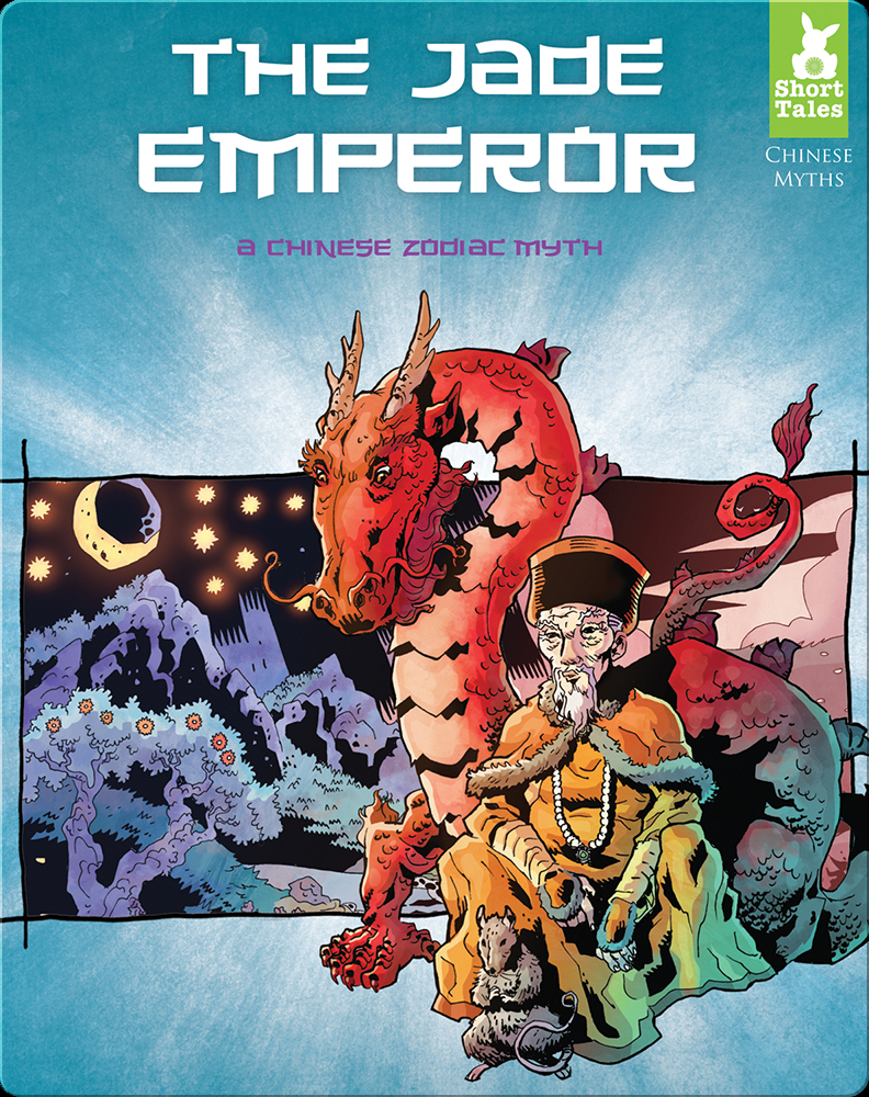 Jade Emperor: A Chinese Zodiac Myth Book by Anita Yasuda | Epic