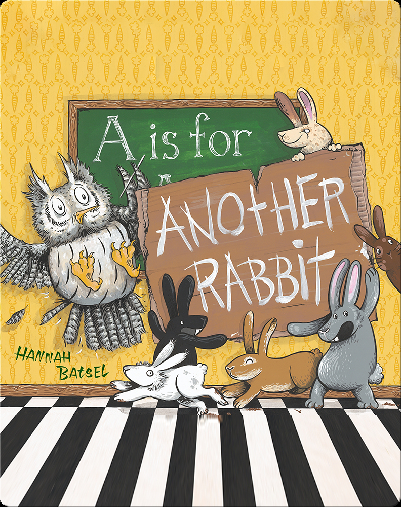 A Is for Another Rabbit Book by Hannah Batsel | Epic