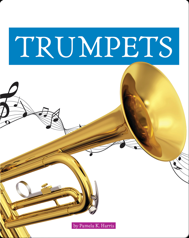 Musical Instruments: Trumpets Book by Pamela K. Harris | Epic