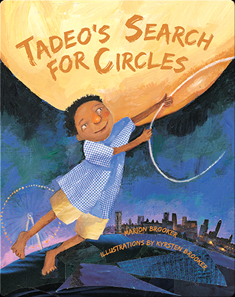Tadeo's Search For Circles Book by Marion Brooker | Epic