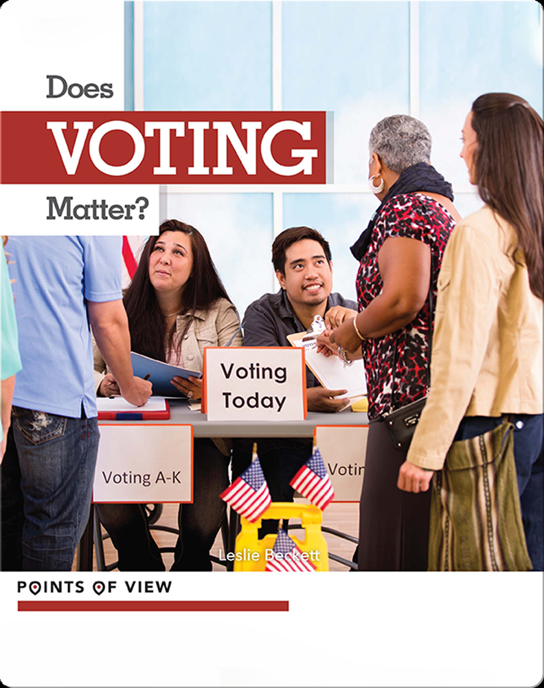 Points of View: Does Voting Matter? Book by Leslie Beckett | Epic
