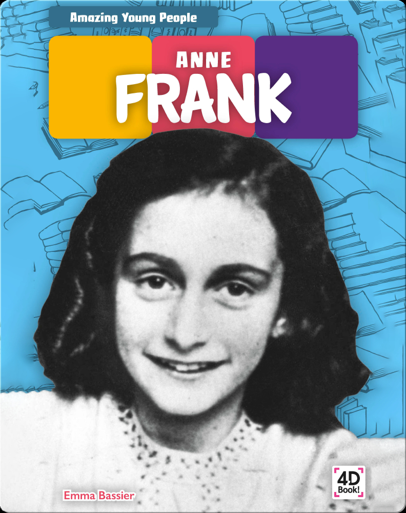 Amazing Young People: Anne Frank Book by Emma Bassier | Epic