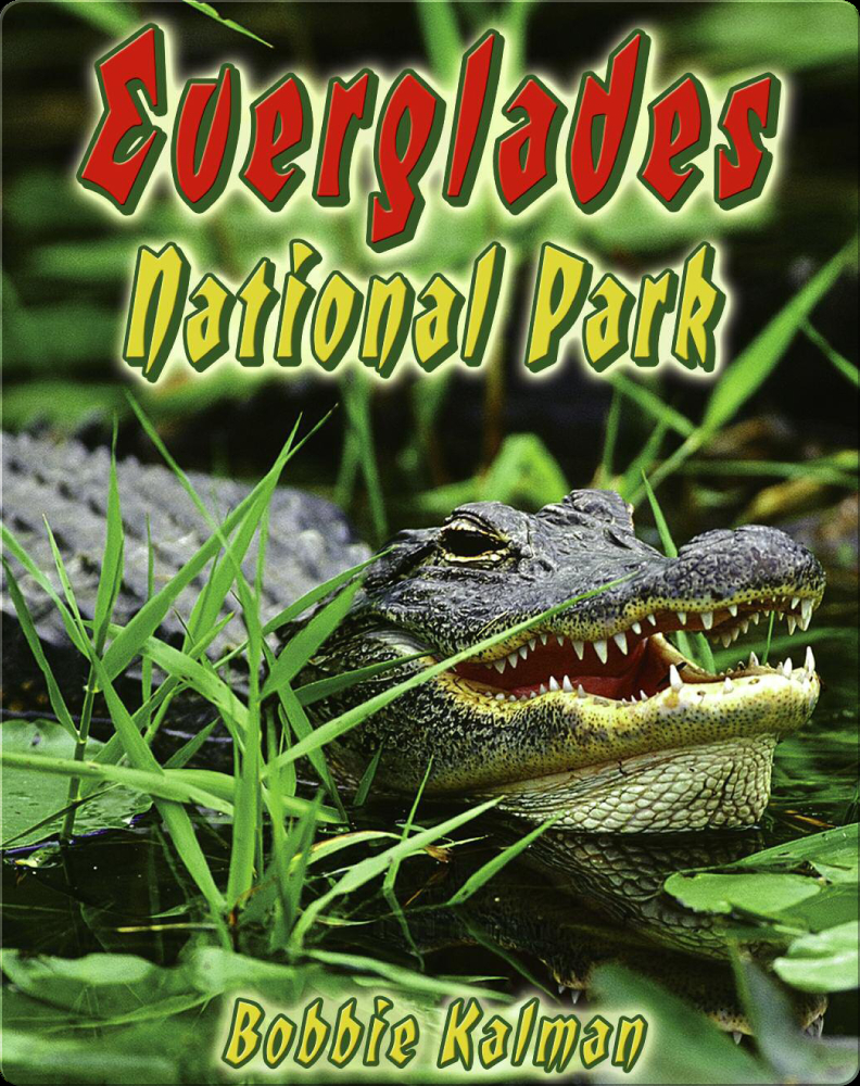 Everglades National Park Book by Bobbie Kalman | Epic
