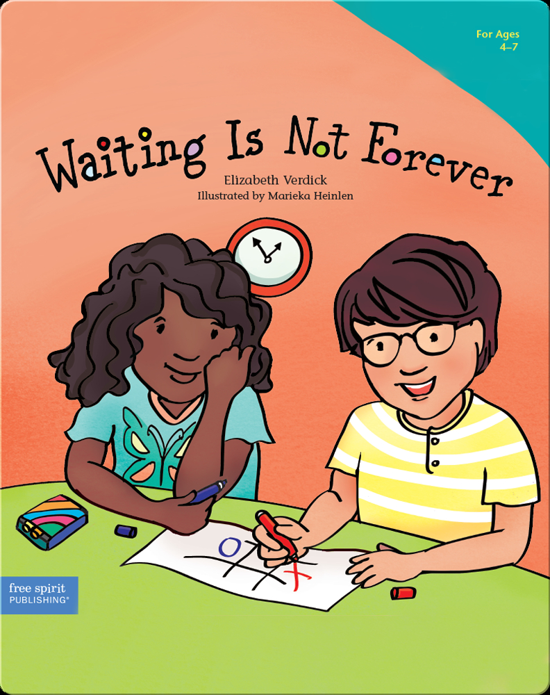 Waiting Is Not Forever Book by Elizabeth Verdick | Epic