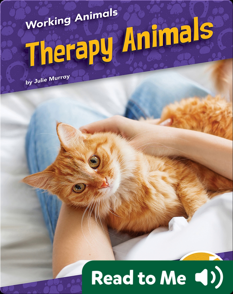 Working Animals: Therapy Animals Book by Julie Murray | Epic
