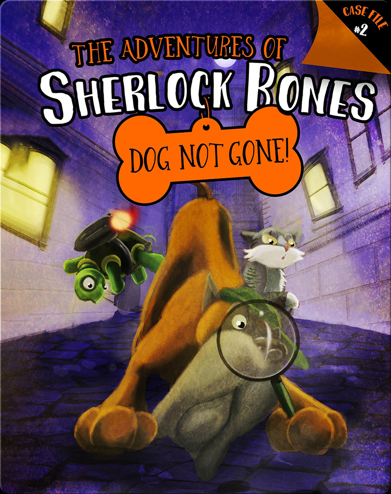 The Adventures of Sherlock Bones 2: Dog Not Gone Book by Lauren Baratz ...