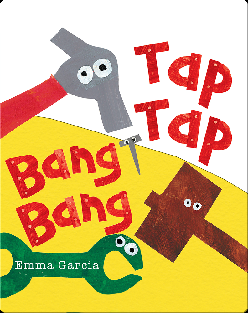 All About Sounds: Tap Tap Bang Bang Book by Emma Garcia | Epic