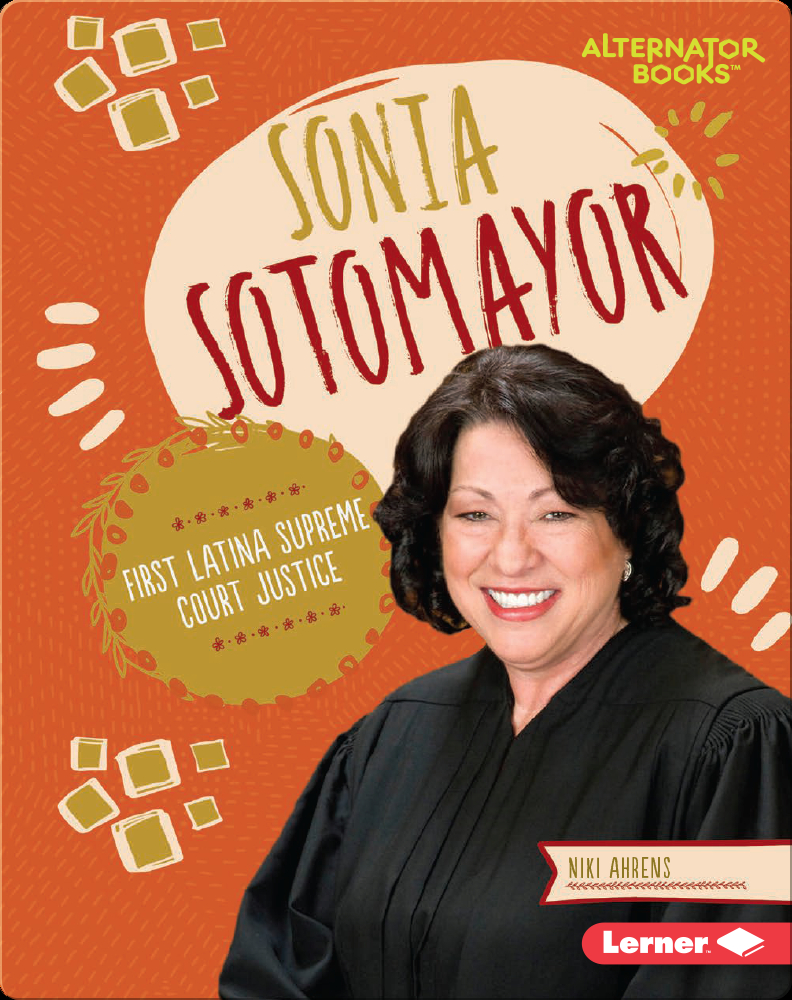 Sonia Sotomayor: First Latina Supreme Court Justice Book by Niki Ahrens ...