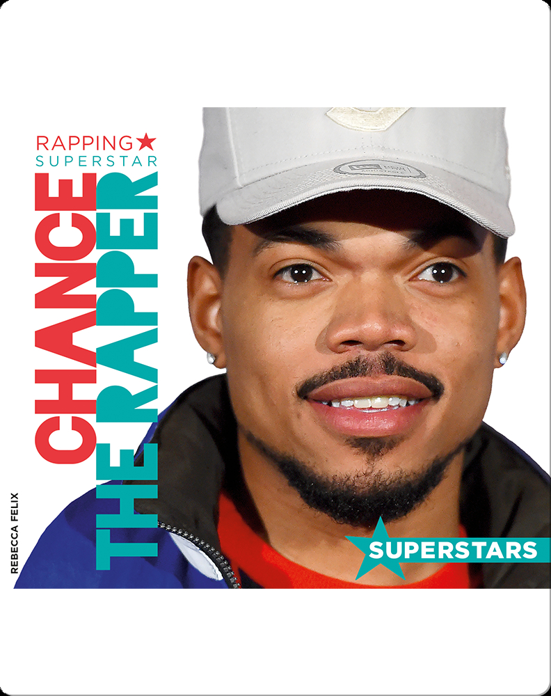 Chance the Rapper: Rapping Superstar Book by Rebecca Felix | Epic