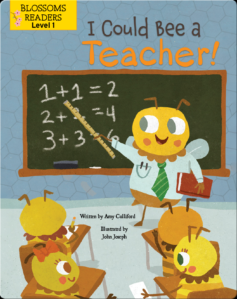 I Could Bee a Teacher! Book by Amy Culliford | Epic