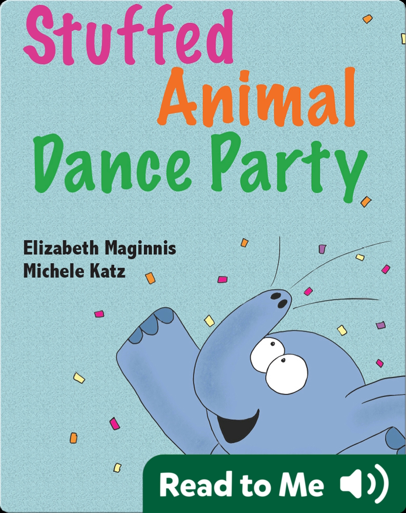 Stuffed Animal Dance Party Book by Elizabeth Maginnis | Epic