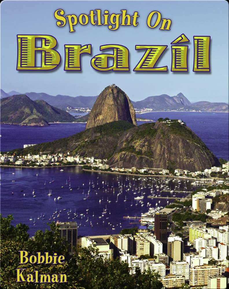 Spotlight on Brazil Book by Bobbie Kalman | Epic