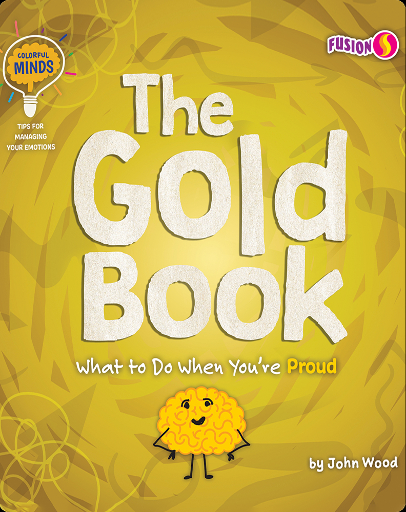 The Gold Book: What to Do When You're Proud Book by John Wood | Epic