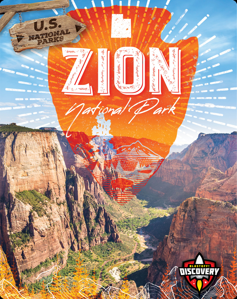 U.S. National Parks: Zion National Park Book by Chris Bowman | Epic