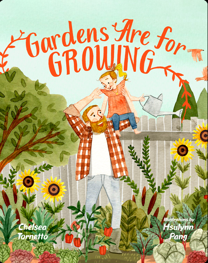 Gardens Are for Growing Book by Chelsea Tornetto | Epic