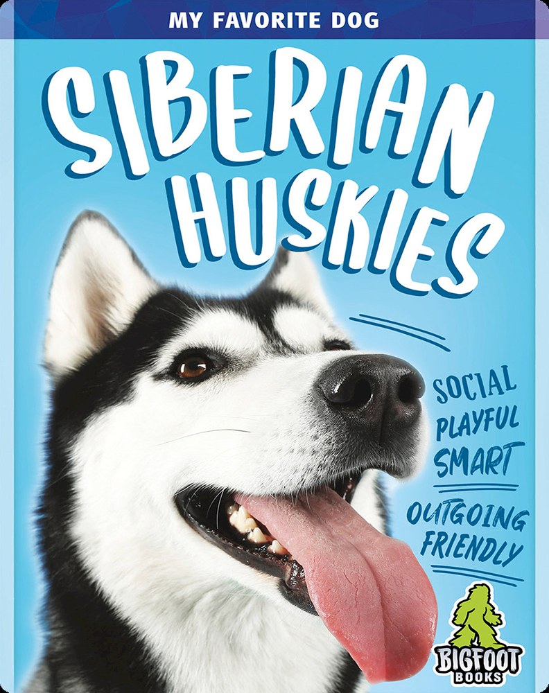 My Favorite Dog: Siberian Huskies Book by Mark Shulman, Solomon Shulman ...