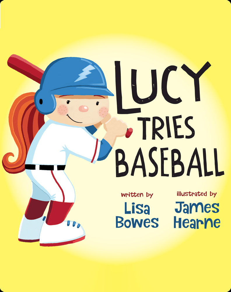 Lucy Tries Baseball Book by Lisa Bowes | Epic