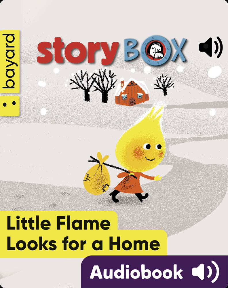 Little Flame Looks for a Home Children's Audiobook by Catherine ...