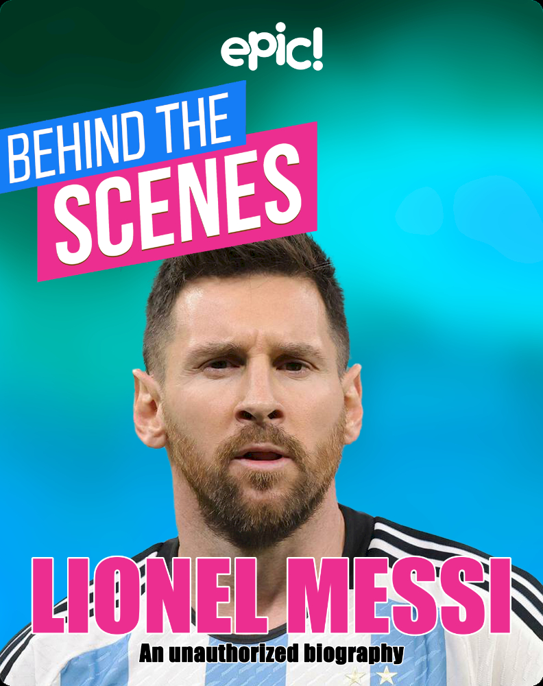 Behind the Scenes: Lionel Messi Book by Debolina Patra | Epic