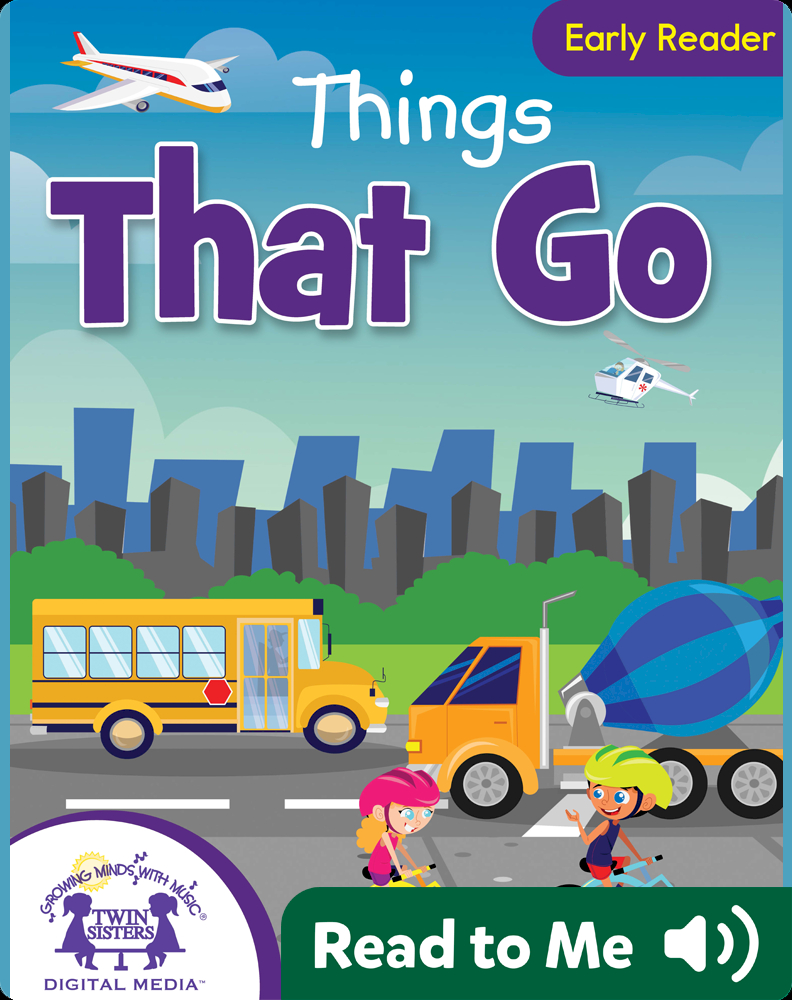 Things That Go Book by Kim Mitzo Thompson, Karen Mitzo Hilderbrand | Epic
