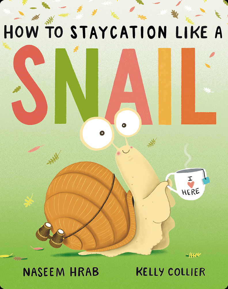 How to Staycation Like a Snail Book by Naseem Hrab | Epic
