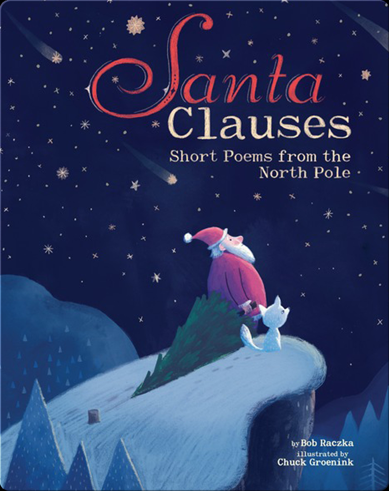 Santa Clauses: Short Poems from the North Pole Book by Bob Raczka | Epic