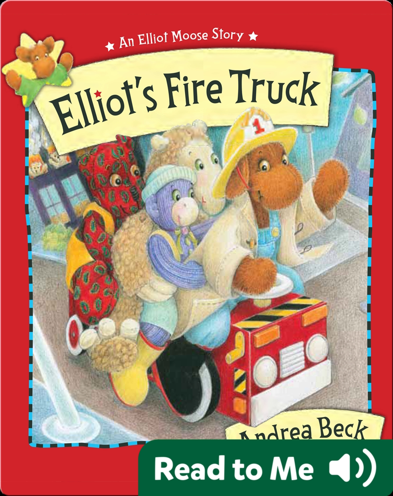 Elliot's Fire Truck Book by Andrea Beck | Epic