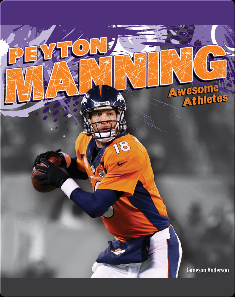Awesome Athletes: Peyton Manning Book by Jameson Anderson | Epic