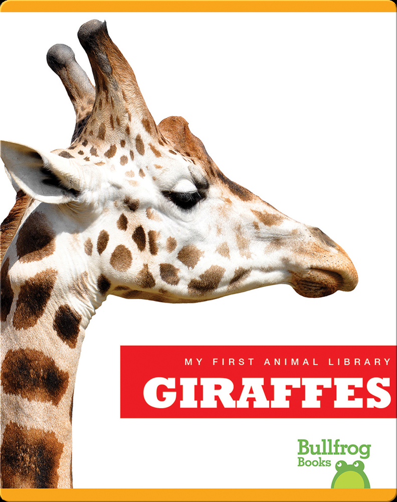 My First Animal Library: Giraffes Book by Rebecca Stromstad Glaser | Epic