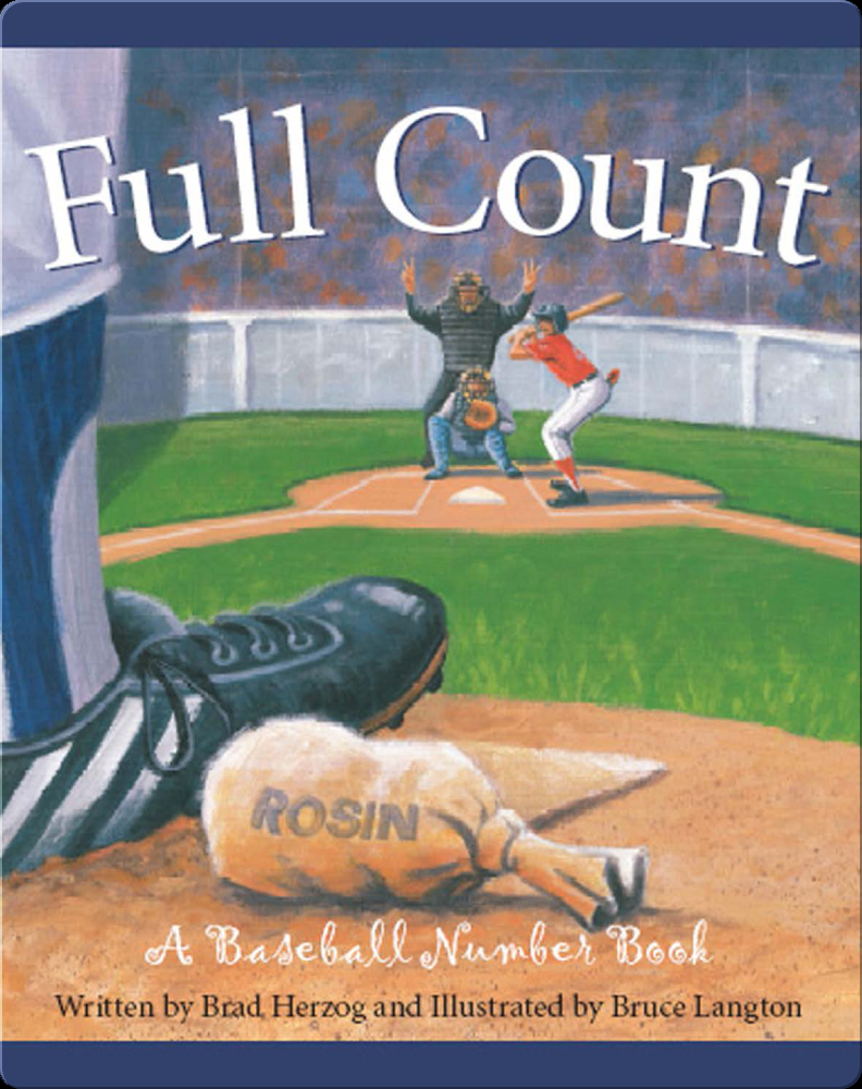 Full Count: A Baseball Numbers Book Book by Brad Herzog | Epic