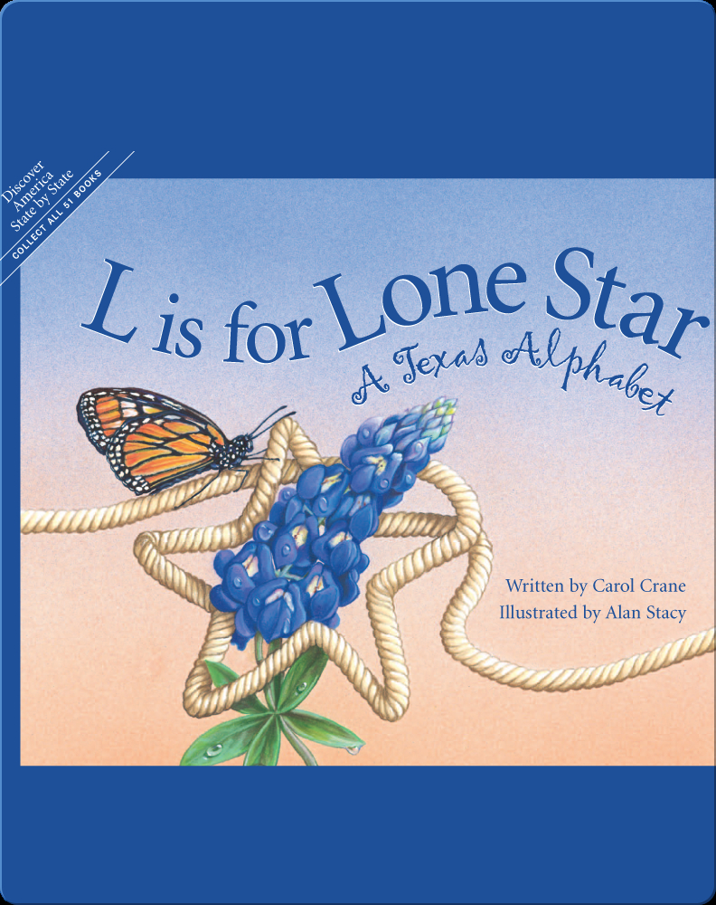 L is for Lone Star: A Texas Alphabet Book by Carol Crane | Epic