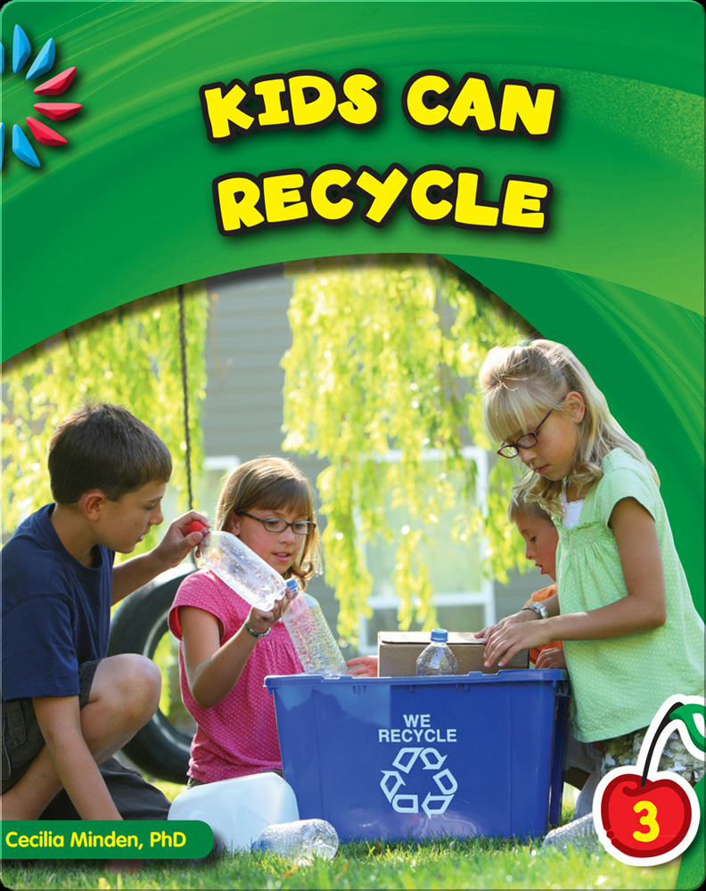 Kids Can Recycle Book by Cecilia Minden | Epic