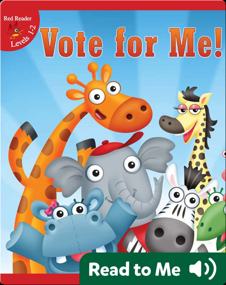 Vote For Me! Book by J. Jean Robertson | Epic