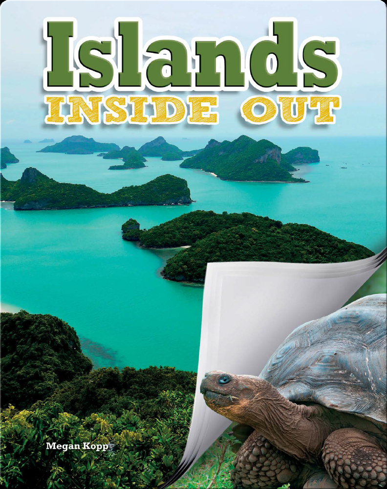Islands Inside Out Book by Megan Kopp | Epic