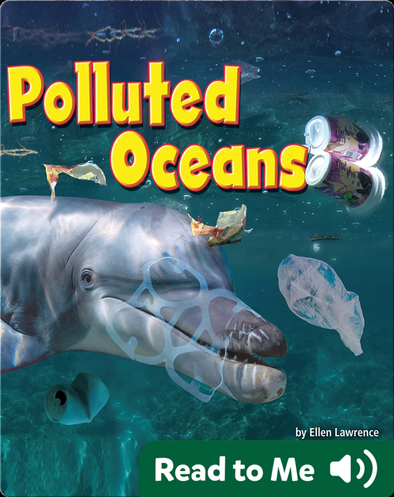 Polluted Oceans Book by Ellen Lawrence | Epic