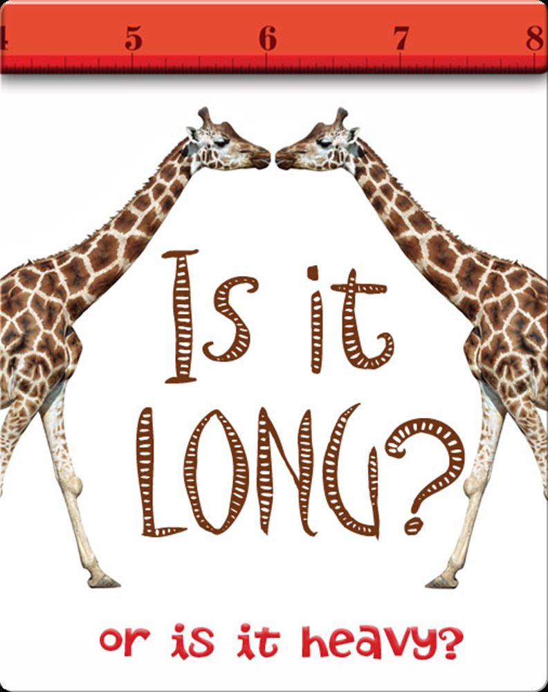 Is it Long? Or Is it Heavy? Book by Julie K. Lundgren | Epic